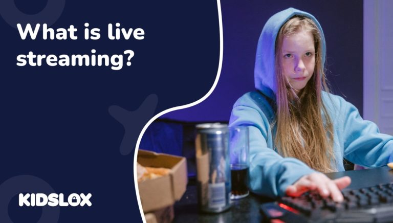 What is livestreaming? A parents guide | Kidslox