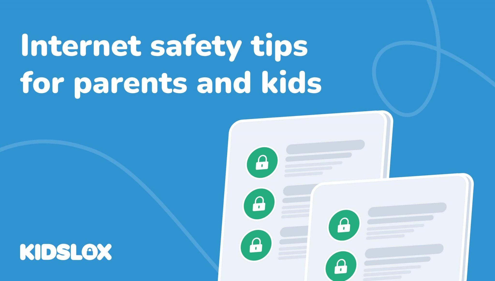 Internet safety tips for parents and children | Kidslox