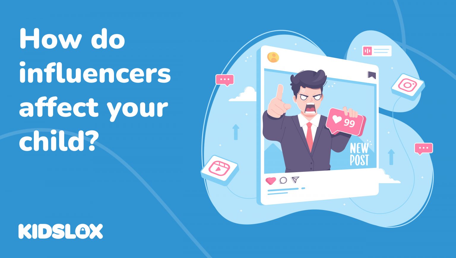 Understanding bad influencers | Kidslox