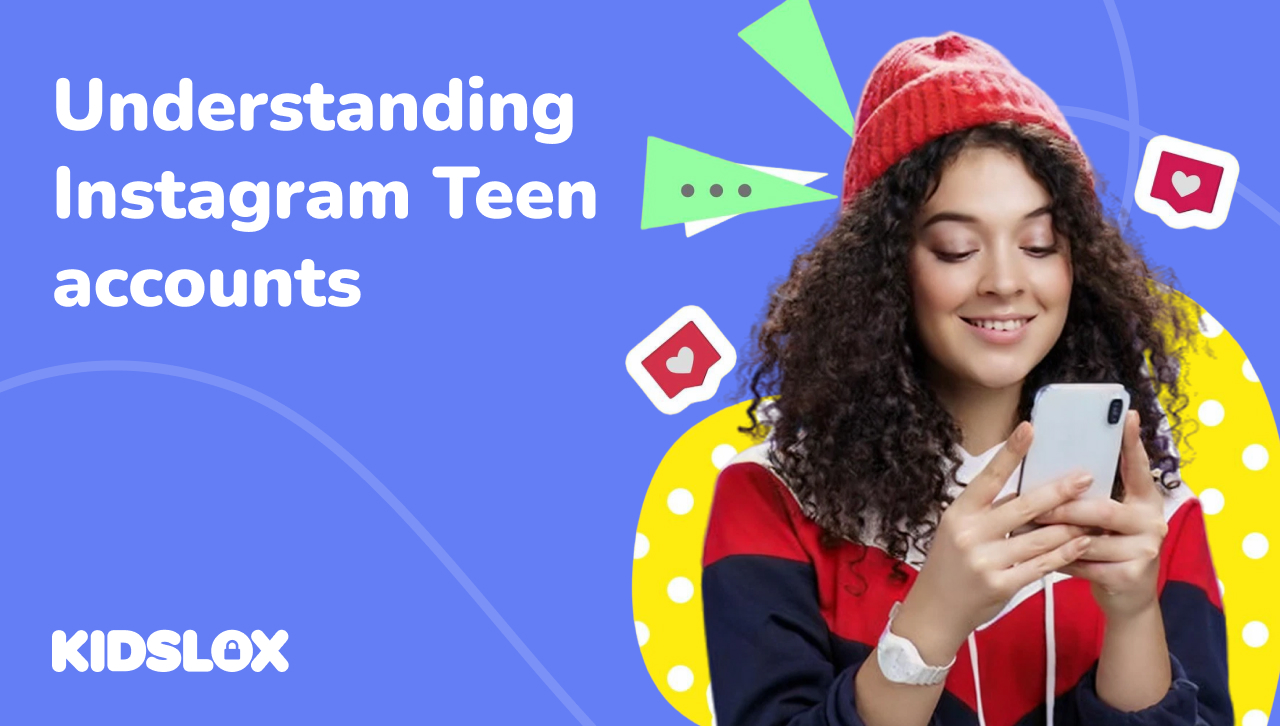 Instagram teen accounts, a quick overview and review | Kidslox