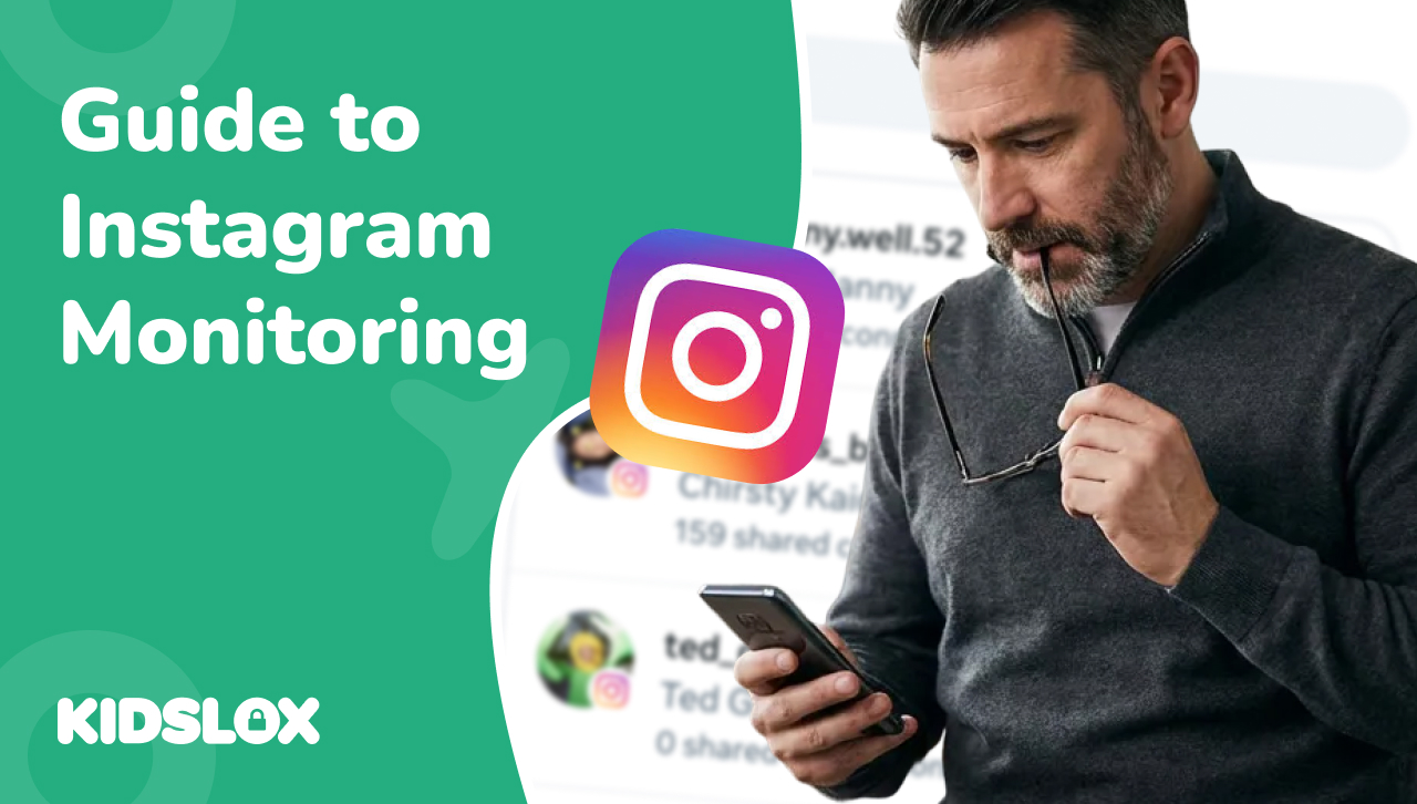 Instagram Monitoring for Parents: How to Track Kids’ Activity Safely ...