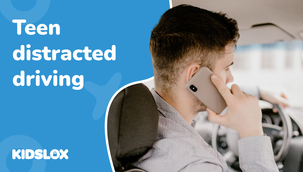 Teen distracted driving - protecting your teenage driver| Kidslox